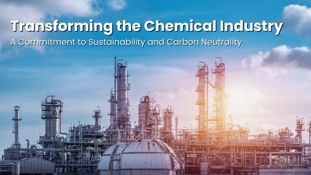 Transforming the Chemical Industry: A Commitment to Sustainability and ...